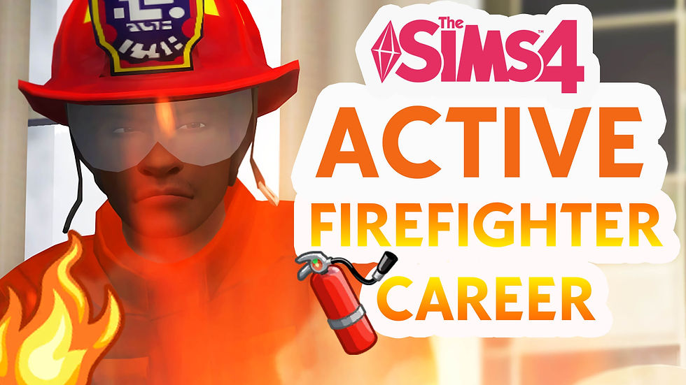 Sims 4 ACTIVE Firefighter Career Mod + More