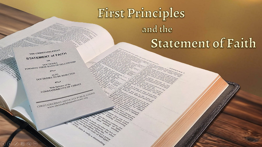 First Principles & the Statement of Faith