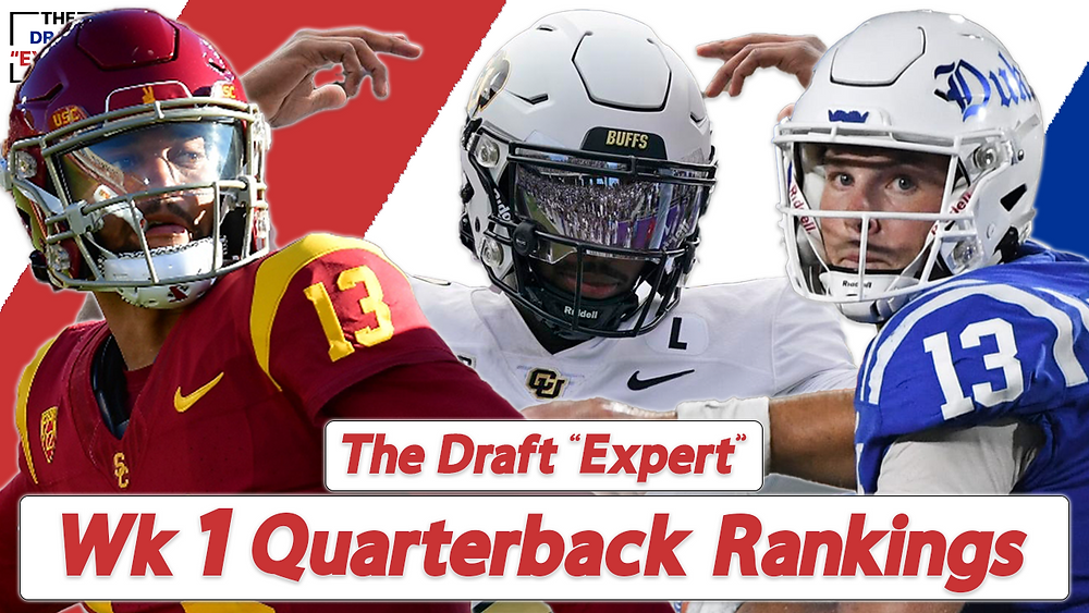 The Draft "Expert" - Wk 1 2024 NFL Draft Quarterback Prospect Rankings