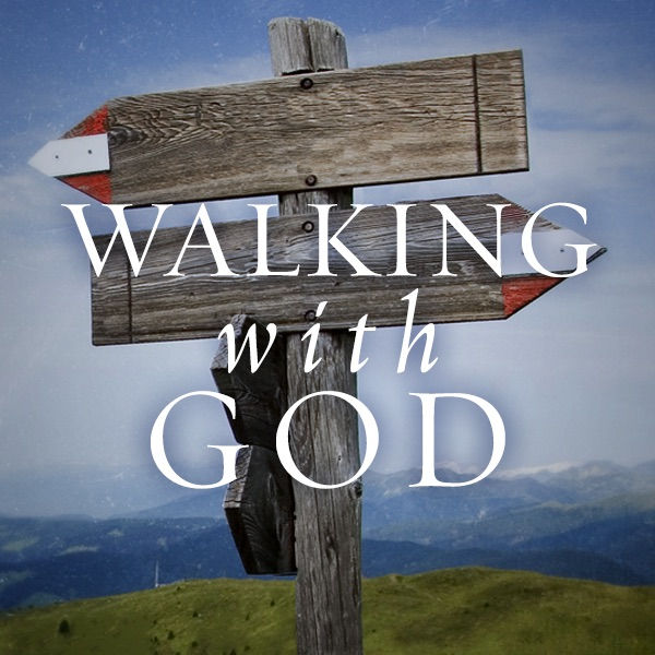 Walking With God