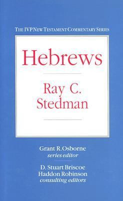 Hebrews (IVP New Testament Commentary Series) by Ray C. Stedman ...