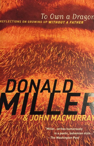 To Own a Dragon by Donald Miller & John MacMurray | Evermore Books