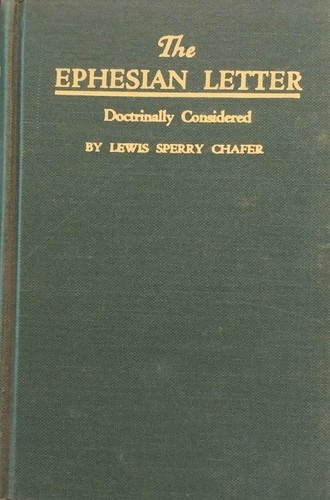The Ephesian Letter by Lewis Sperry Chafer | Evermore Books