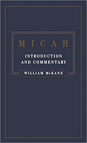 Micah: Introduction and Commentary by William McKane | Evermore Books