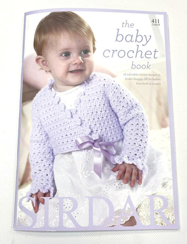 Sirdar The Baby Crochet Book 411 For Ages Birth to 2 Years - 16 ...