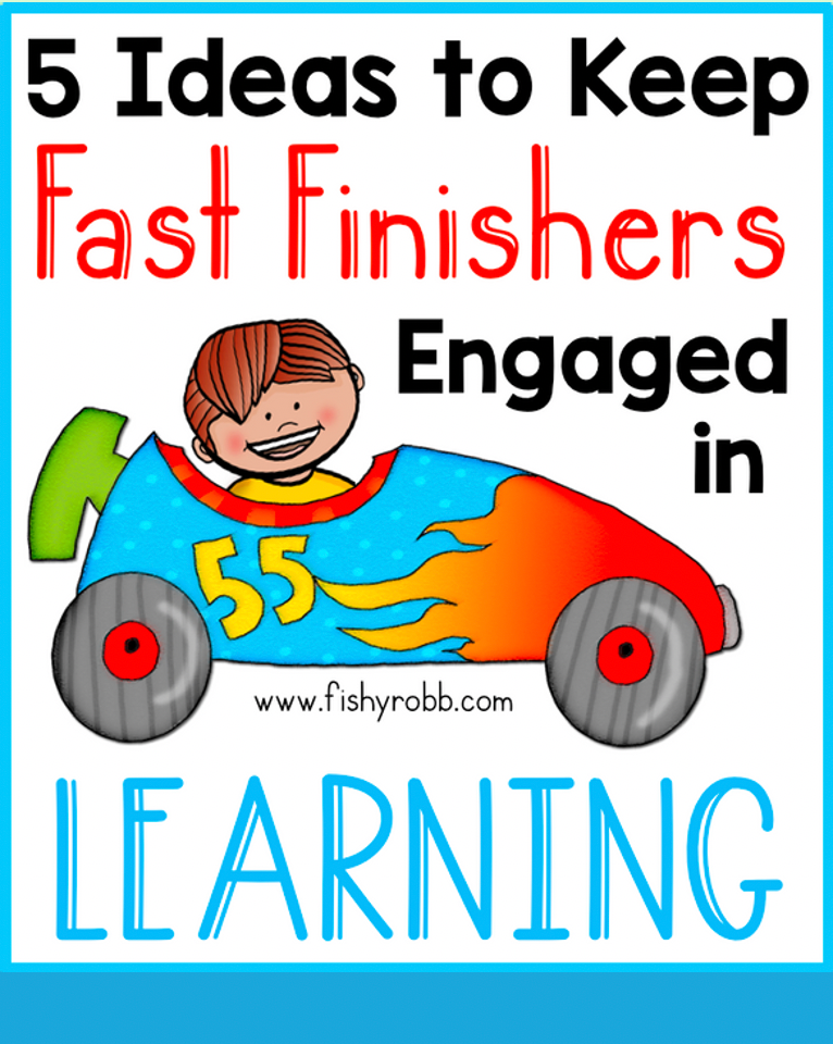 5 Ideas to Keep Fast Finishers Engaged in Learning