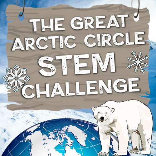 Winter STEM Activities Arctic Circle STEM Challenges Set of 5 STEAM ...