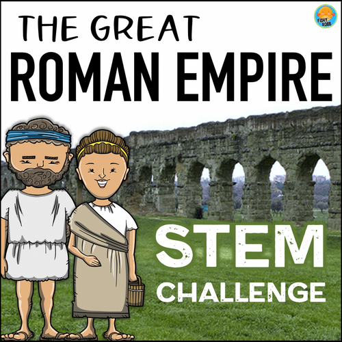 STEM Activities The Great Roman Empire STEM Challenge Ancient Rome Set of 5