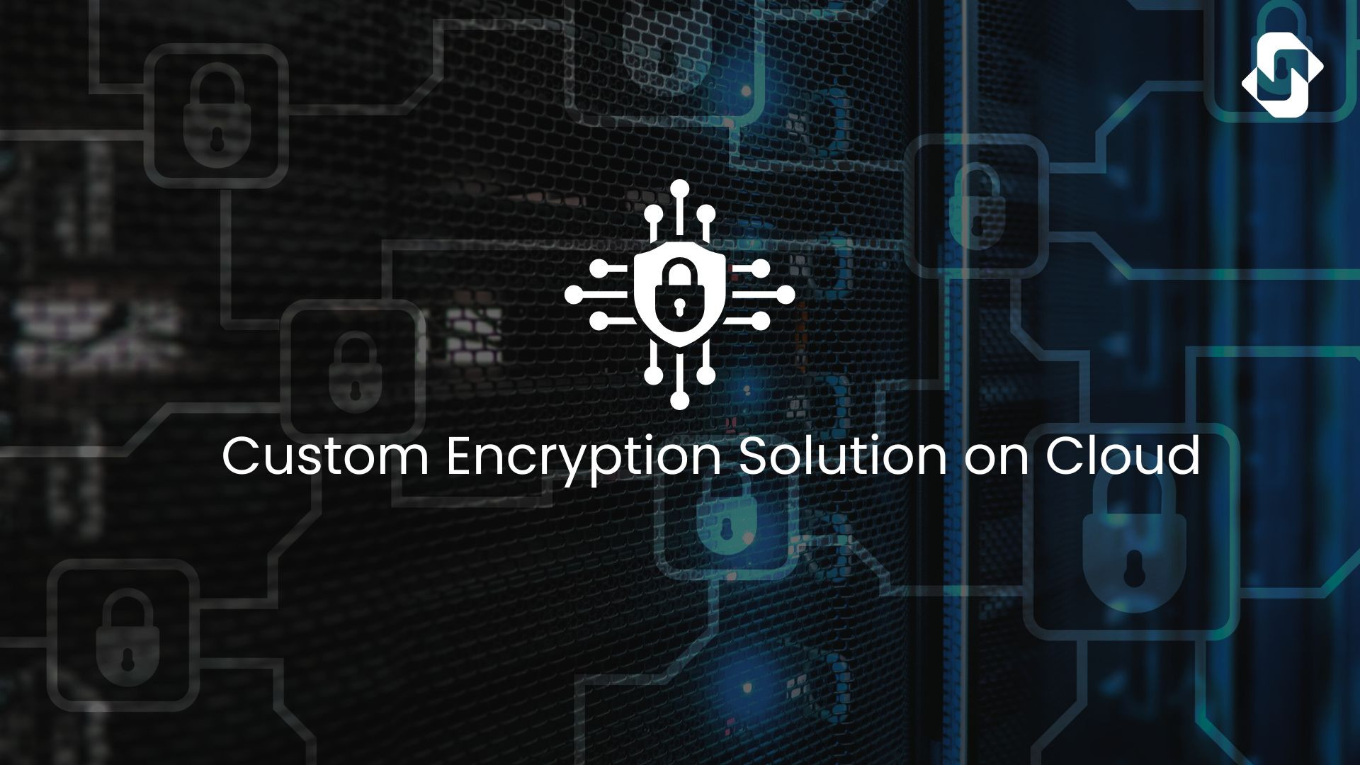 Custom Encryption Solution on Cloud | Sujosu Technology