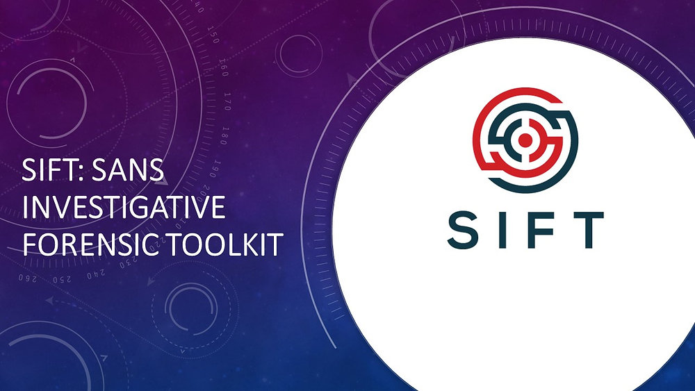 SIFT – SANS Investigative Forensic Toolkit
