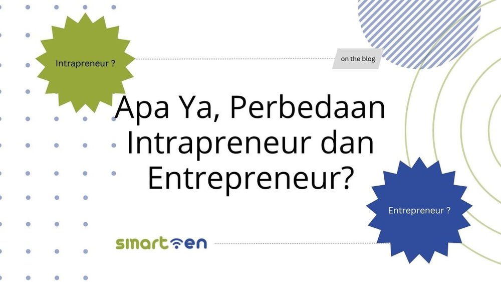 Apa Ya, Perbedaan Intrapreneur dan Entrepreneur?