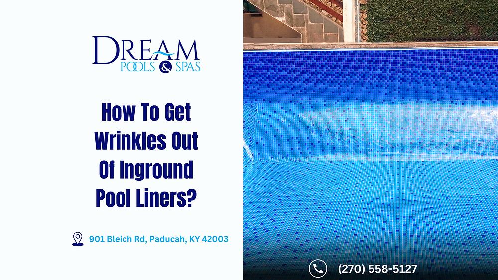 How To Get Wrinkles Out of Inground Pool Liners: Pro Tips for a ...