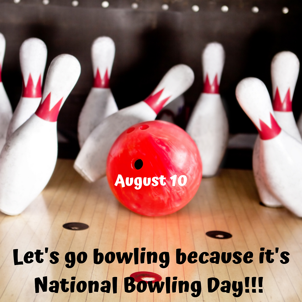 August 12, 2023, is National Bowling Day!