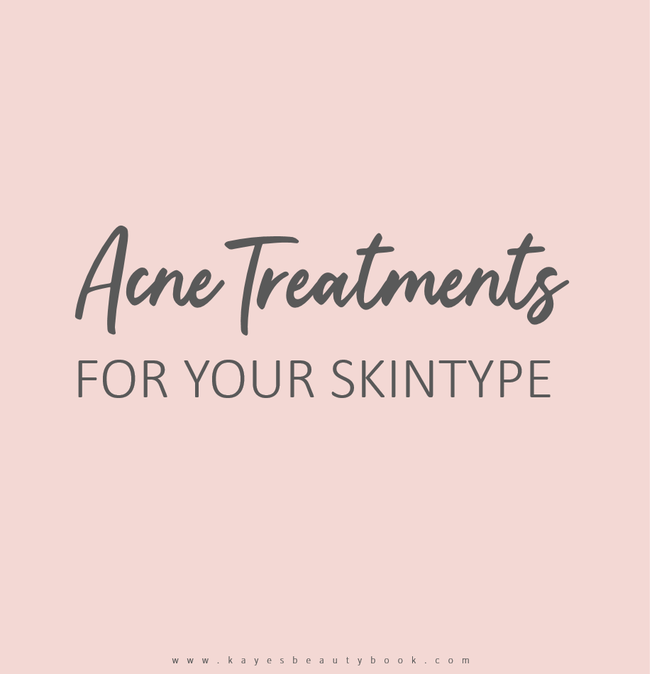 Acne Treatment's for your Skin Type