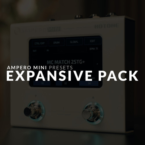 Expansive Presets | Ampero Mini | Marcelo Cidrack