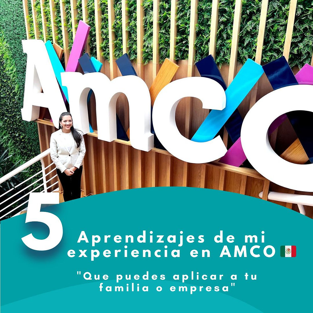 5 aprendizajes de mi experiencia con AMCO que tú puedes aplicar en tu ...