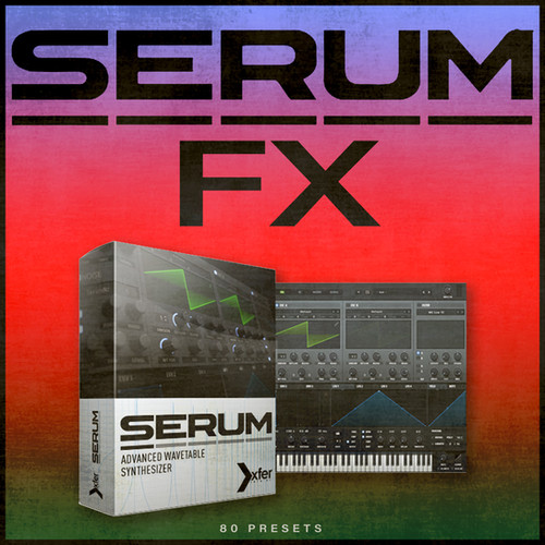 Xfer Serum - FX Preset Pack | OrangeGrooveSamples