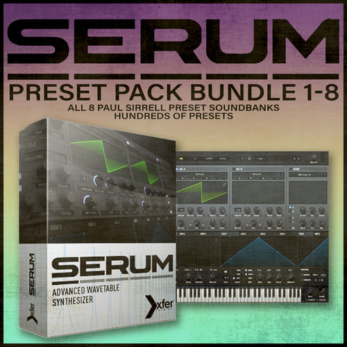 Paul Sirrell - Xfer Serum Preset Pack Bundle (1-8) | OrangeGrooveSamples