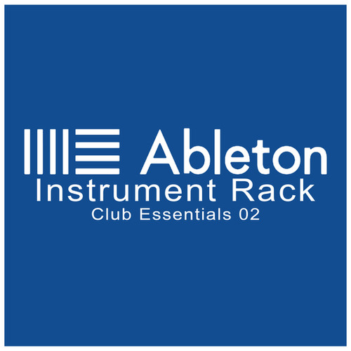 Ableton Instrument Racks - Club Essentials 02 | OrangeGrooveSamples
