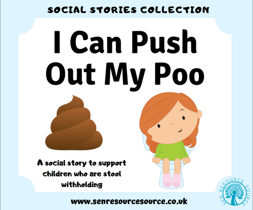 I Can Push Out My Poo (Stool Withholding) | SEN Resource Source