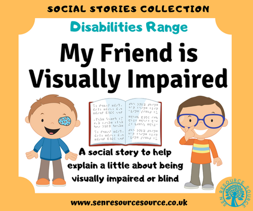 My Friend is Visually Impaired | SEN Resource Source