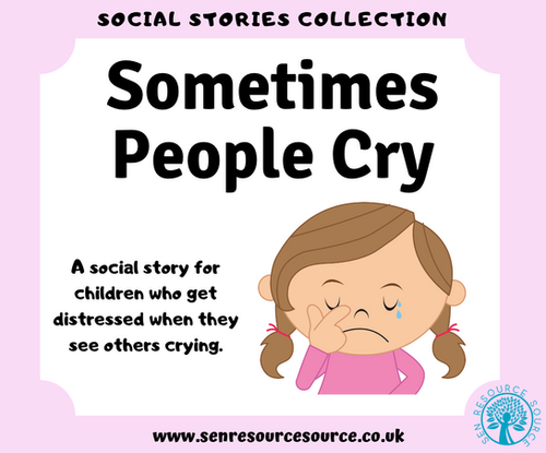 Sometimes People Cry Social Story | SEN Resource Source