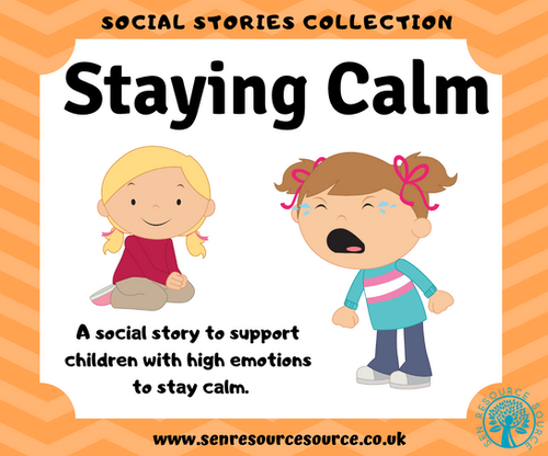 Staying Calm Social Story | SEN Resource Source