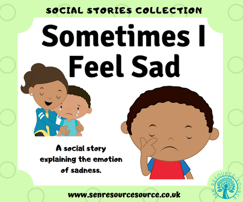 Sometimes I Feel Sad | SEN Resource Source