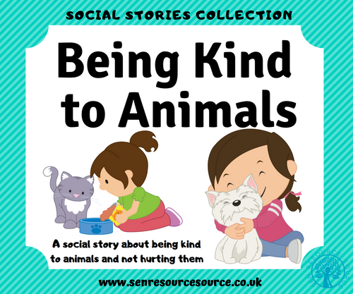 Being Kind to Animals | SEN Resource Source