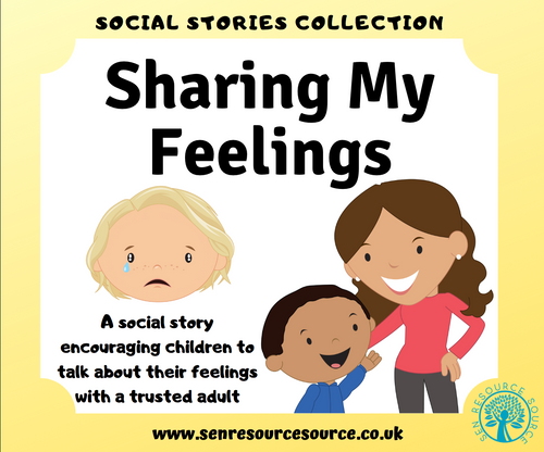 Sharing My Feelings Social Story | SEN Resource Source
