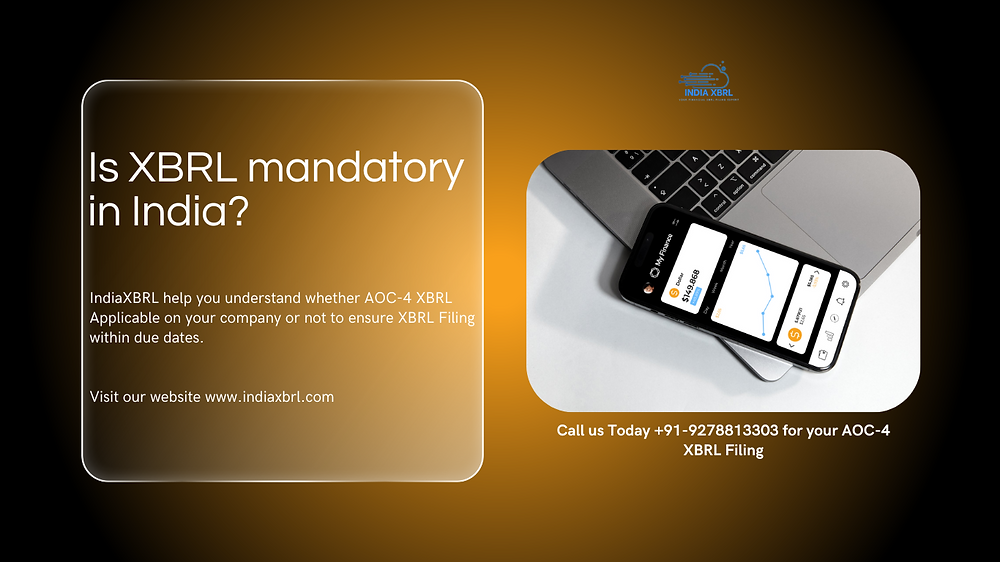 Is XBRL mandatory in India? xbrl conversion, xbrl conversion consultant