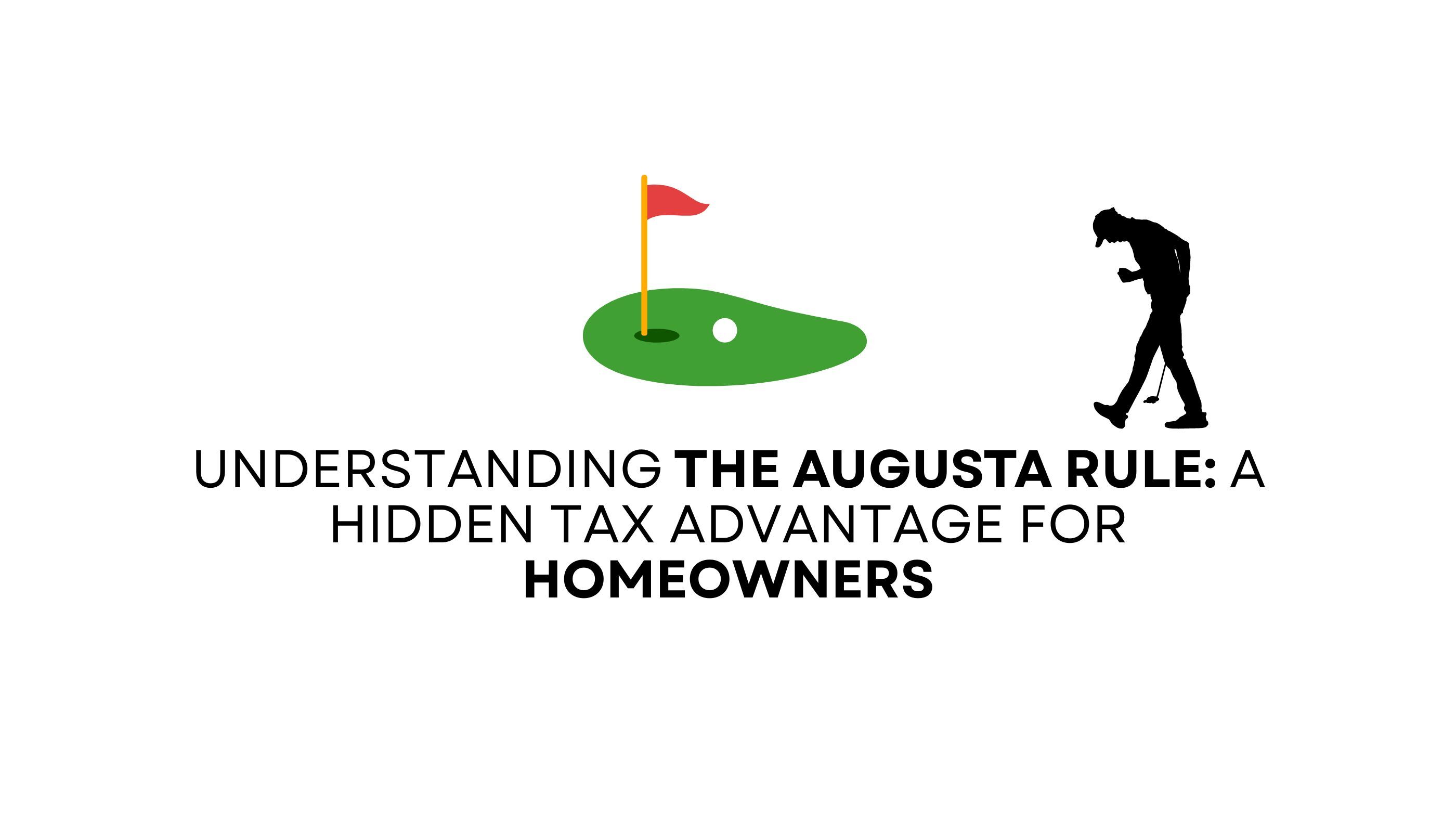Understanding The Augusta Rule: A Hidden Tax Advantage for Homeowners