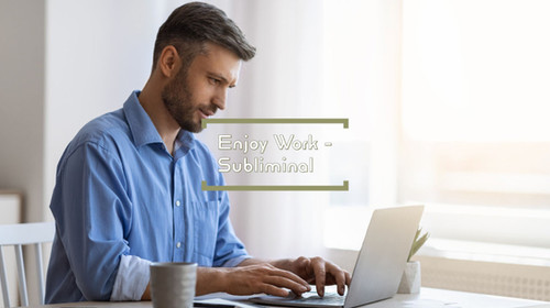 Enjoy Work - Subliminal | Hypnodaddy