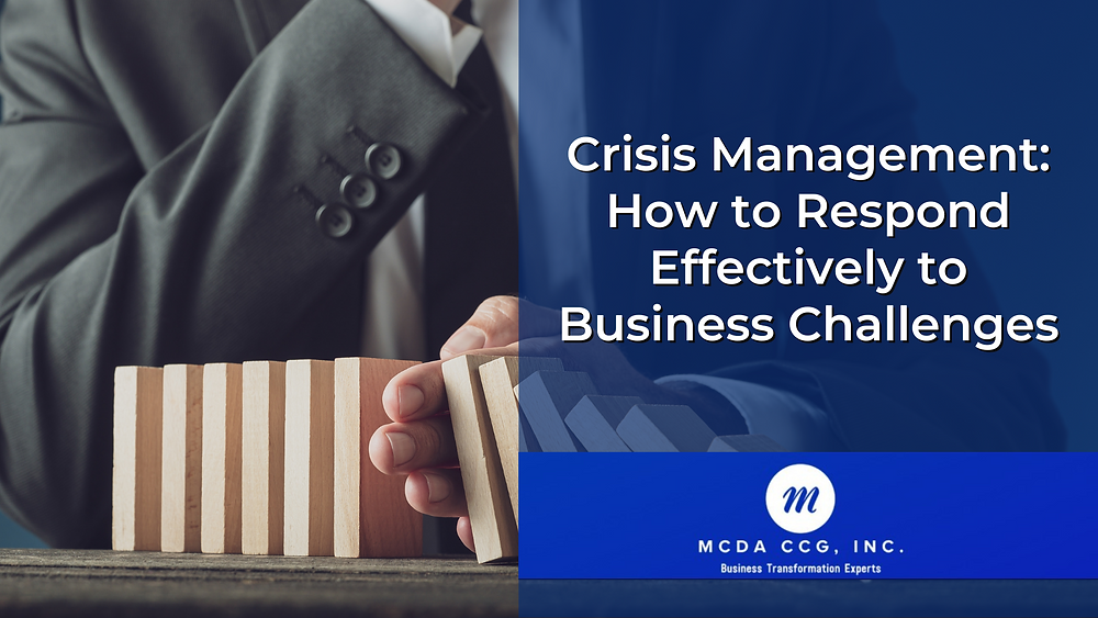 Crisis Management: How to Respond Effectively to Business Challenges