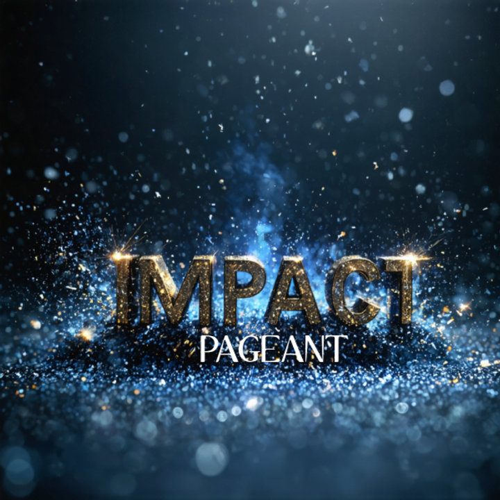 Impact Pageant Registration Is Open
