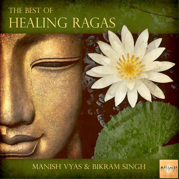 HEALING RAGAS, meditative instrumental music from India by Manish Vyas