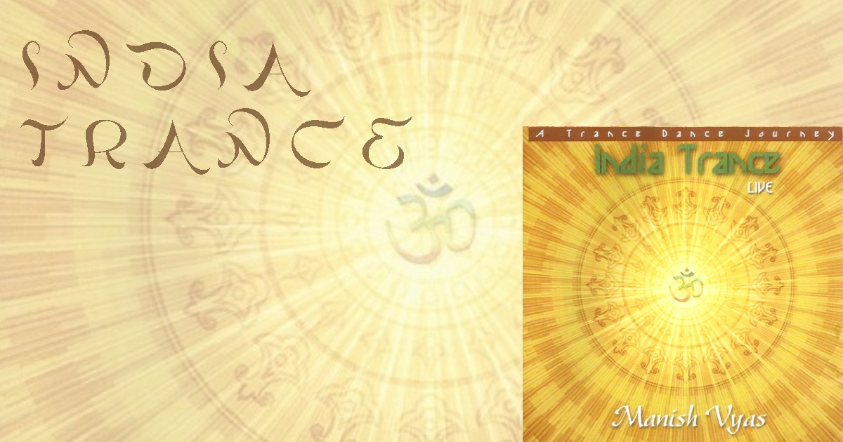 INDIA TRANCE : Dance your Way to the Divine