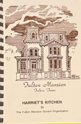 Harriet's Kitchen Cookbook by Fulton Mansion Docent Organization Fulton ...