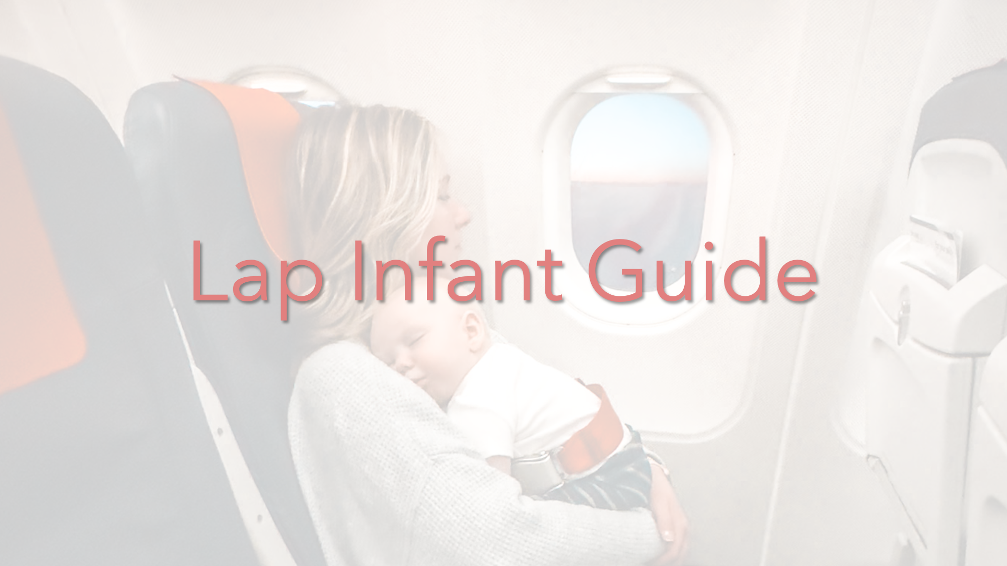 Lap Infant Booking + Travel Guide
