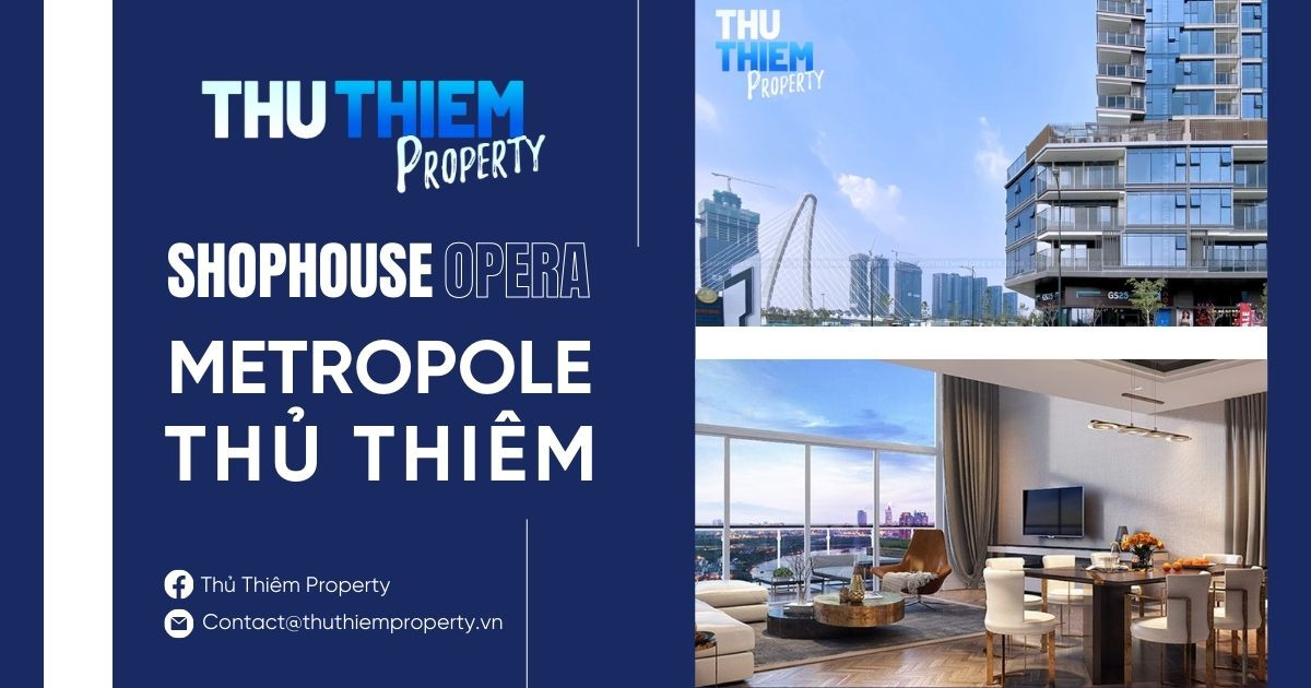 Shophouse Metropole Thủ Thiêm - Phân khu Opera Residence