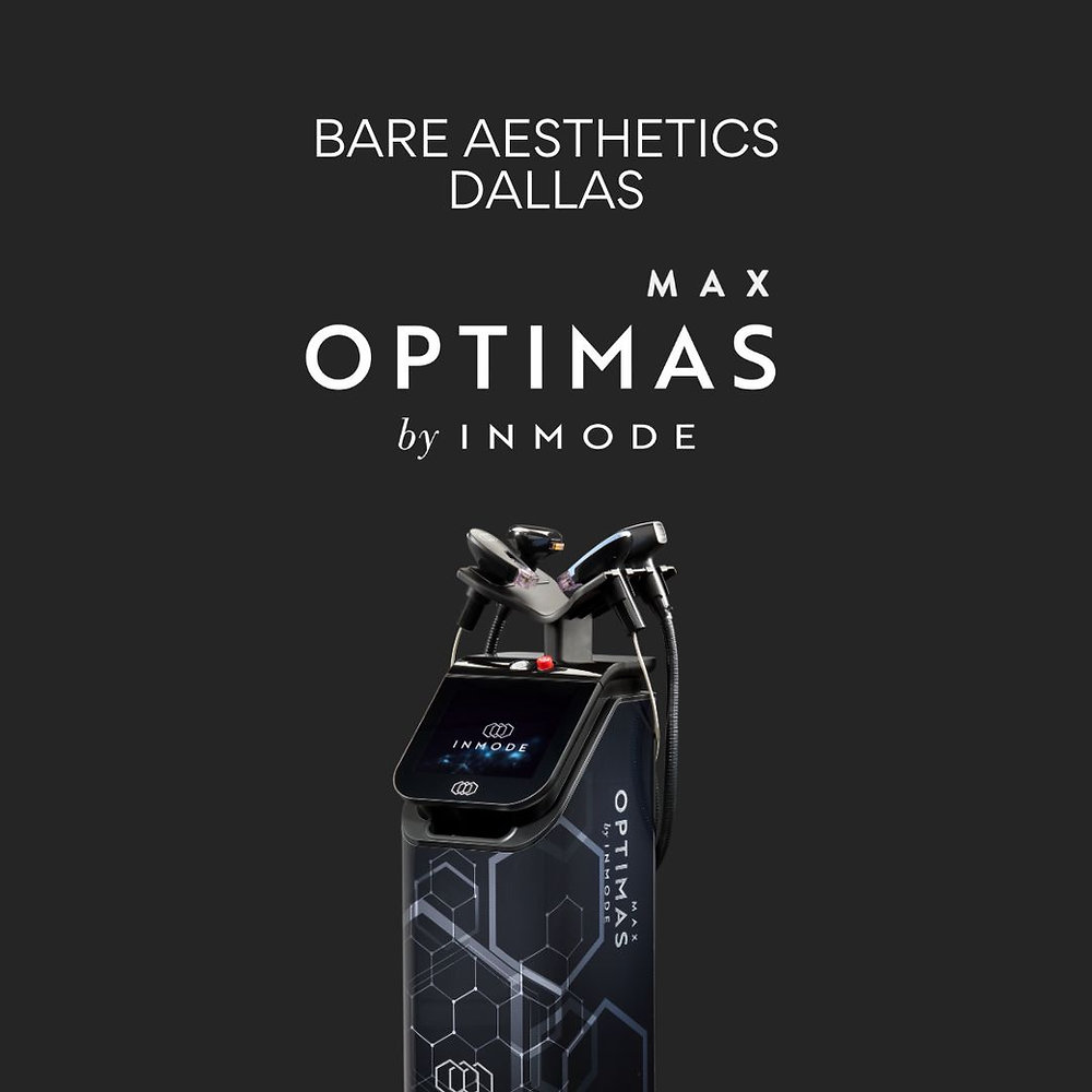 Meet the InMode Optimas Max – Now at Bare Aesthetics Dallas!