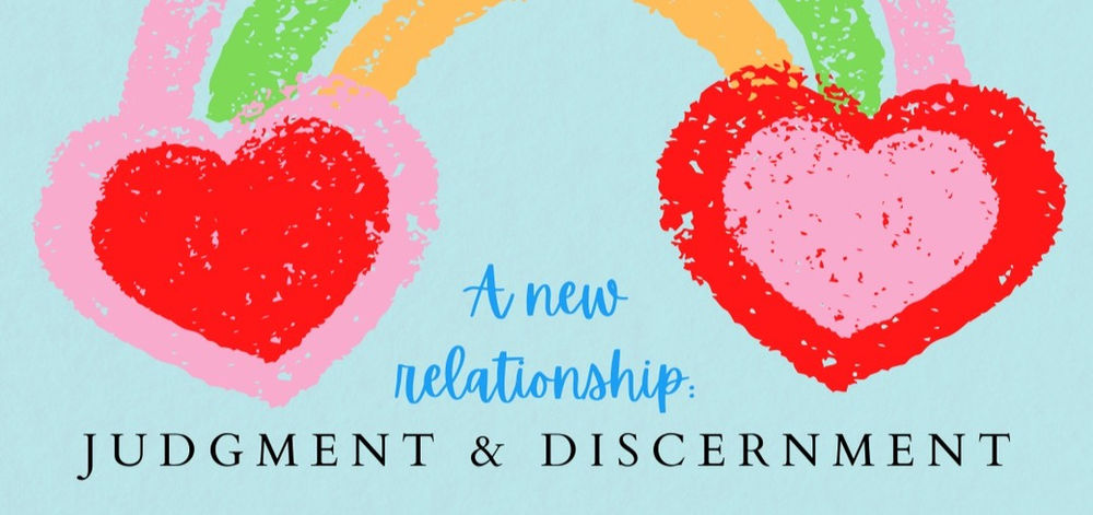 An Unrealized Relationship: Judgment & Discernment