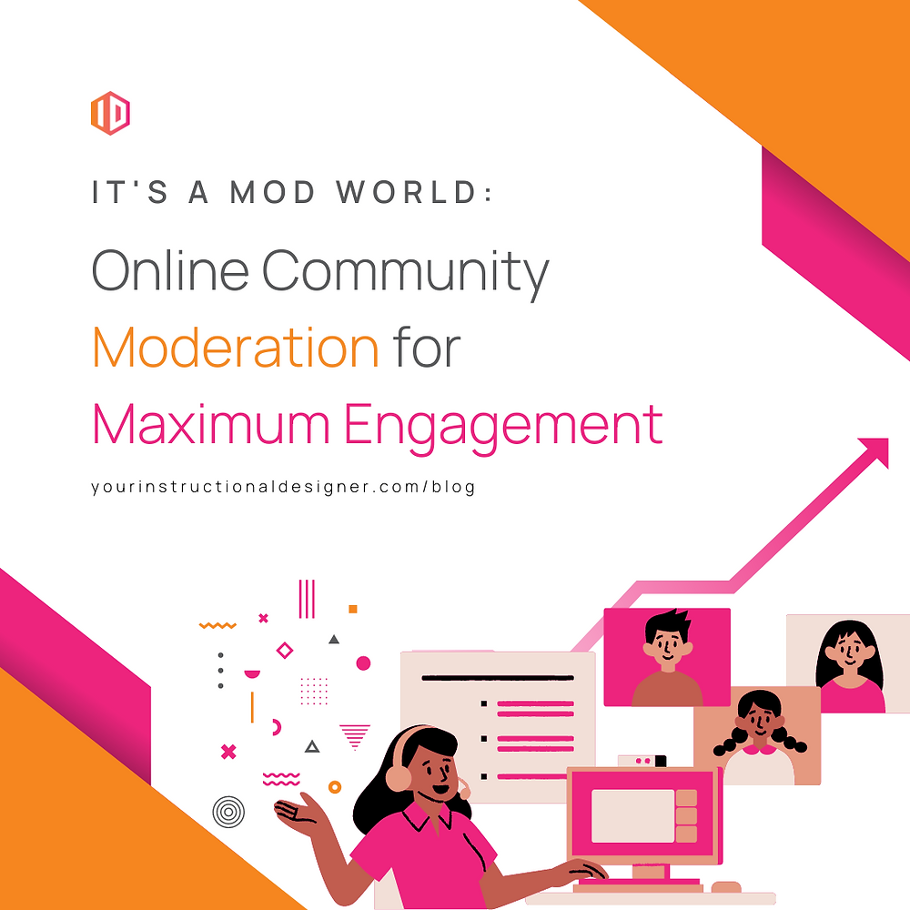 It's a Mod World: Moderating Online Communities for Maximum Engagement