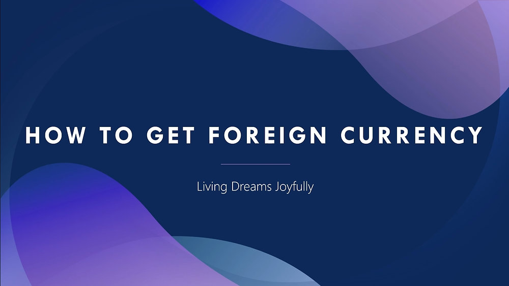 How To Get Foreign Currency how-to-get-foreign-currency