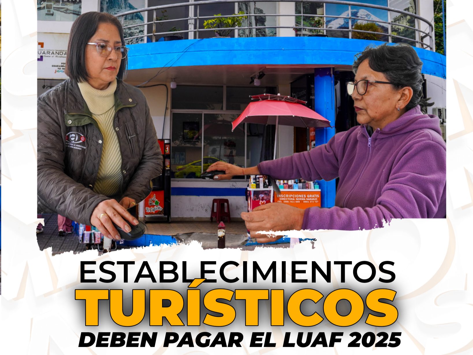 Establecimientos turísticos en Guaranda deben pagar el LUAF ...