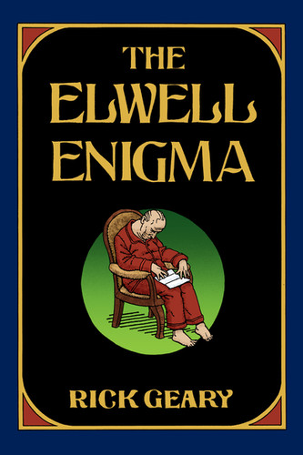 The Elwell Enigma | Rick Geary