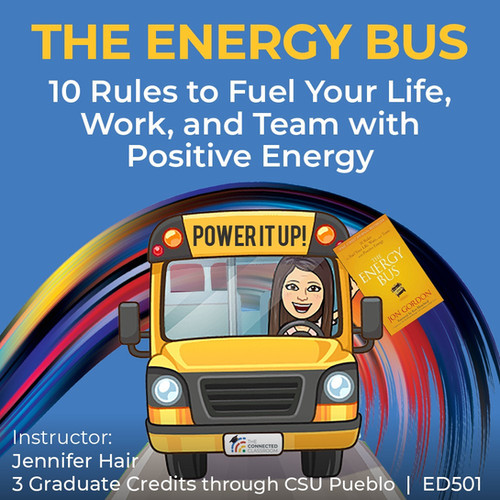 Hop on THE ENERGY BUS: 10 Rules | Connected Classroom Courses