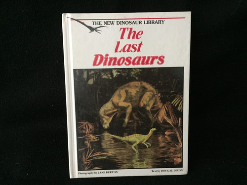 The Last Dinosaurs (The New Dinosaur Library) | kidsheaveninlisle