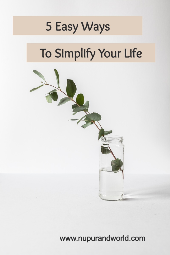 5-easy-ways-to-simplify-your-life-now-tips-you-need-to-knoow