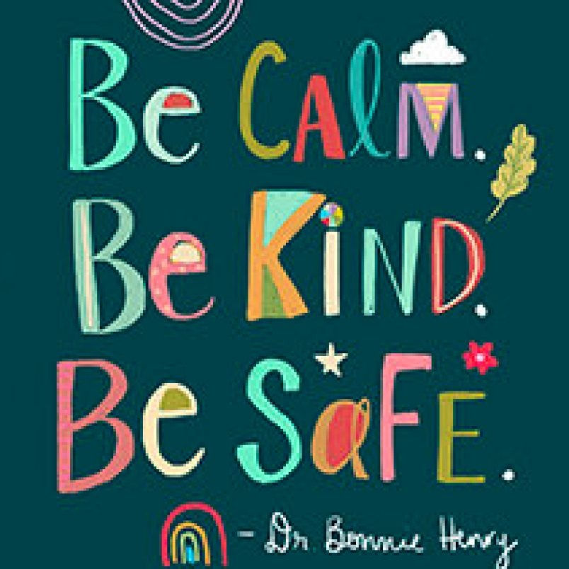 Be Kind, Be Calm, Be Safe